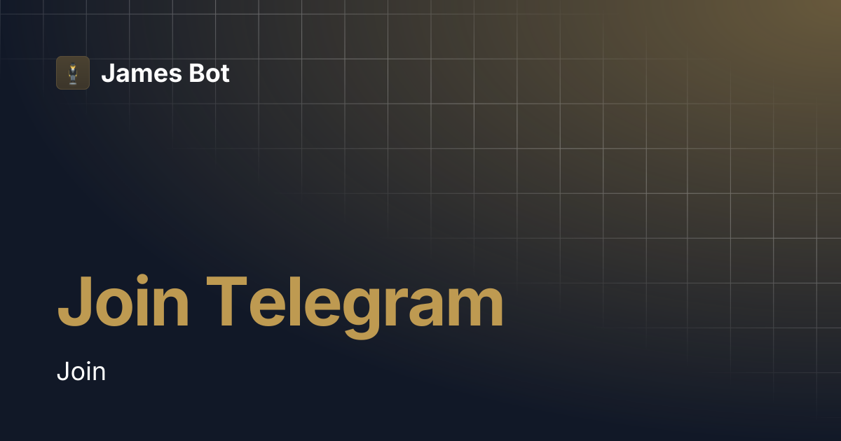 Join Telegram | James Bot